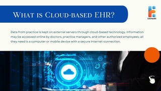 Benefits of Cloud-Based EHR ppt.pdf | Cloud Computing | Internet