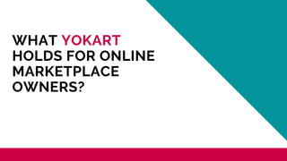 YoKart - A Complete Multi-Vendor Marketplace Solution for Your eCommerce Business | PDF
