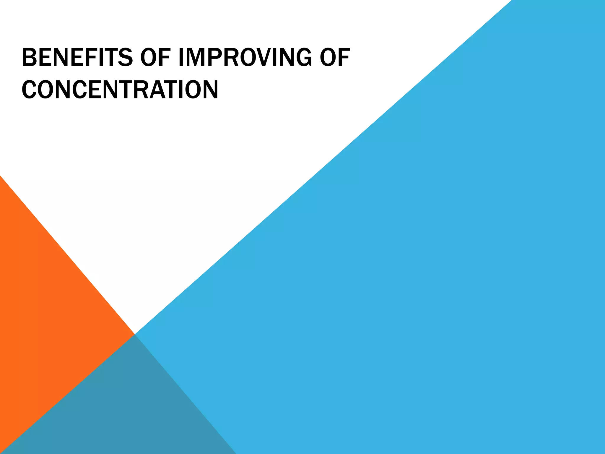 Benefits of concentration | PPTX