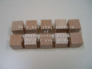 Benefits of construction blocks for kids | PPT