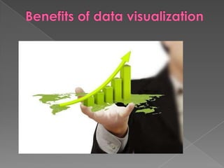 Benefits of data visualization | PPT