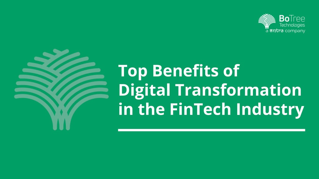 Top Benefits of Digital Transformation in the FinTech Industry | PPT