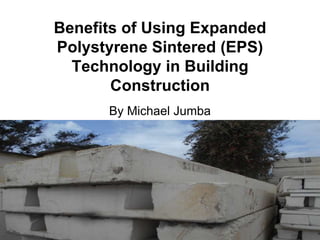 Benefits of eps technology in building construction | PPT