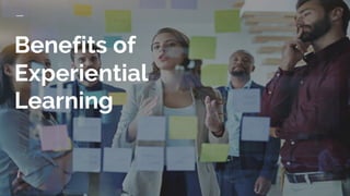 Benefits of Experiential Learning | PDF