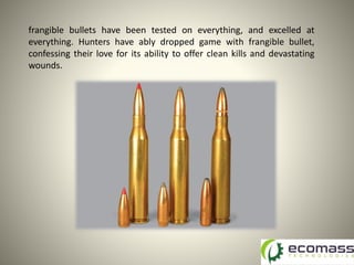 Benefits of Frangible Bullets and Radiation shielding materials | PPT