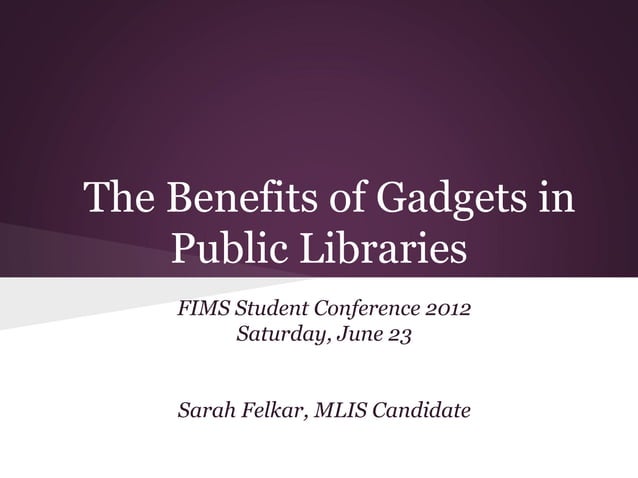 Benefits of Gadgets in Public Libraries | PPT