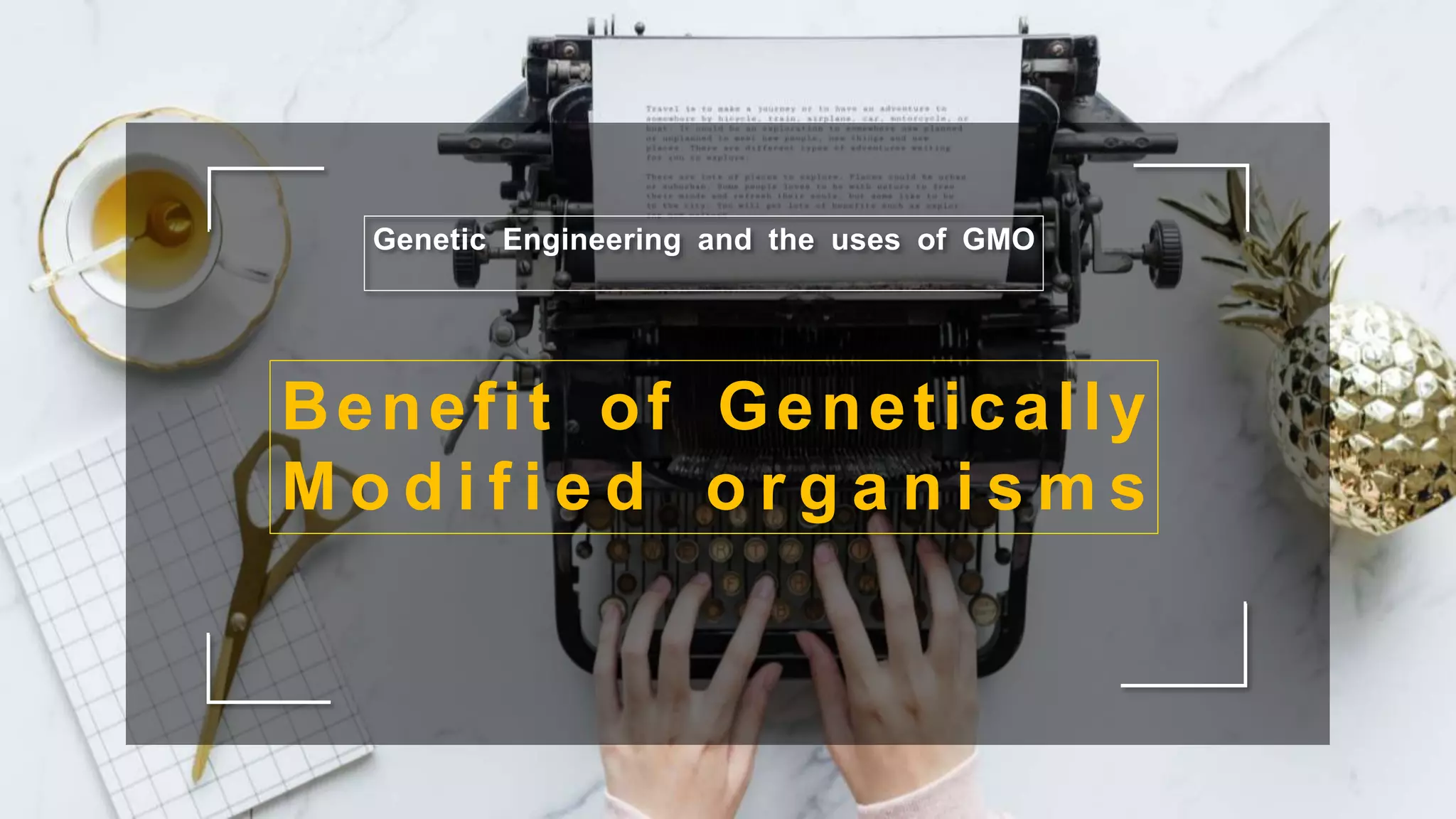 benefits of GMOs.pptx | Free Download