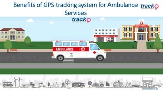 Benefits of gps for ambulance services | PPTX