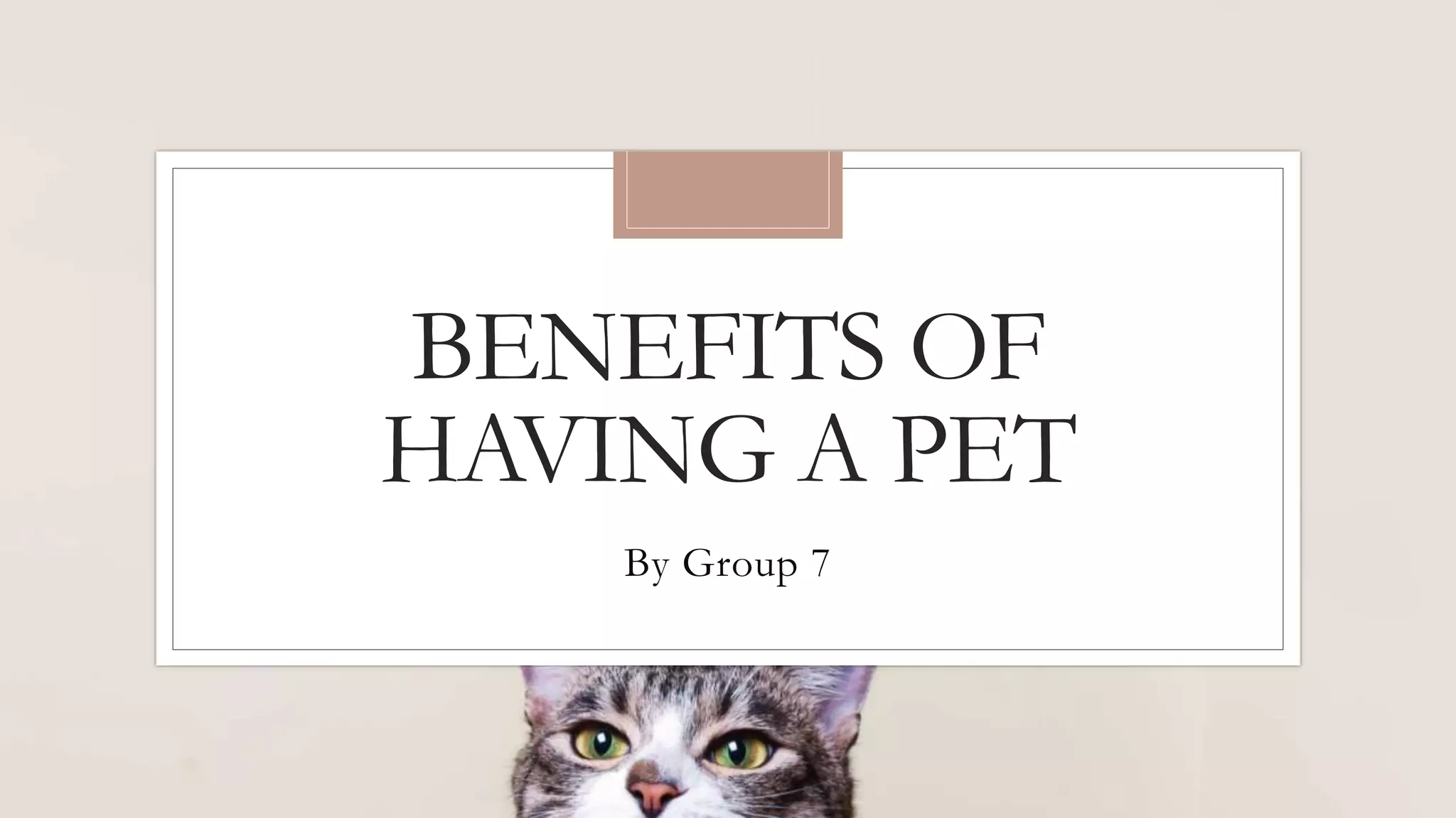 Benefits of having a pet | PPTX