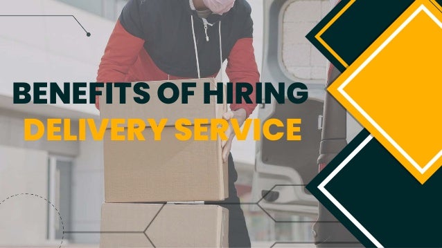 Benefits of Hiring Delivery Service.pptx