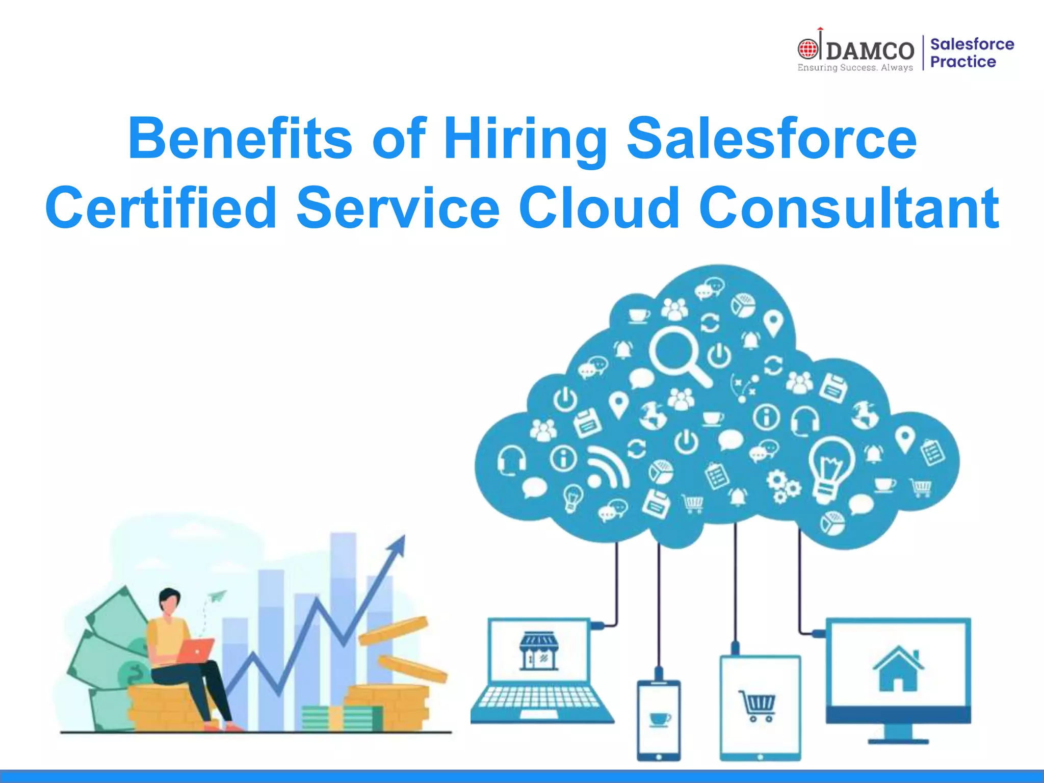 Benefits of Hiring Salesforce Certified Service Cloud Consultant | PPTX