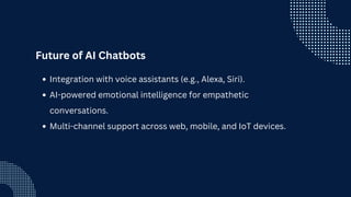 Benefits of Implementing AI Chatbots for Your Business | PPT