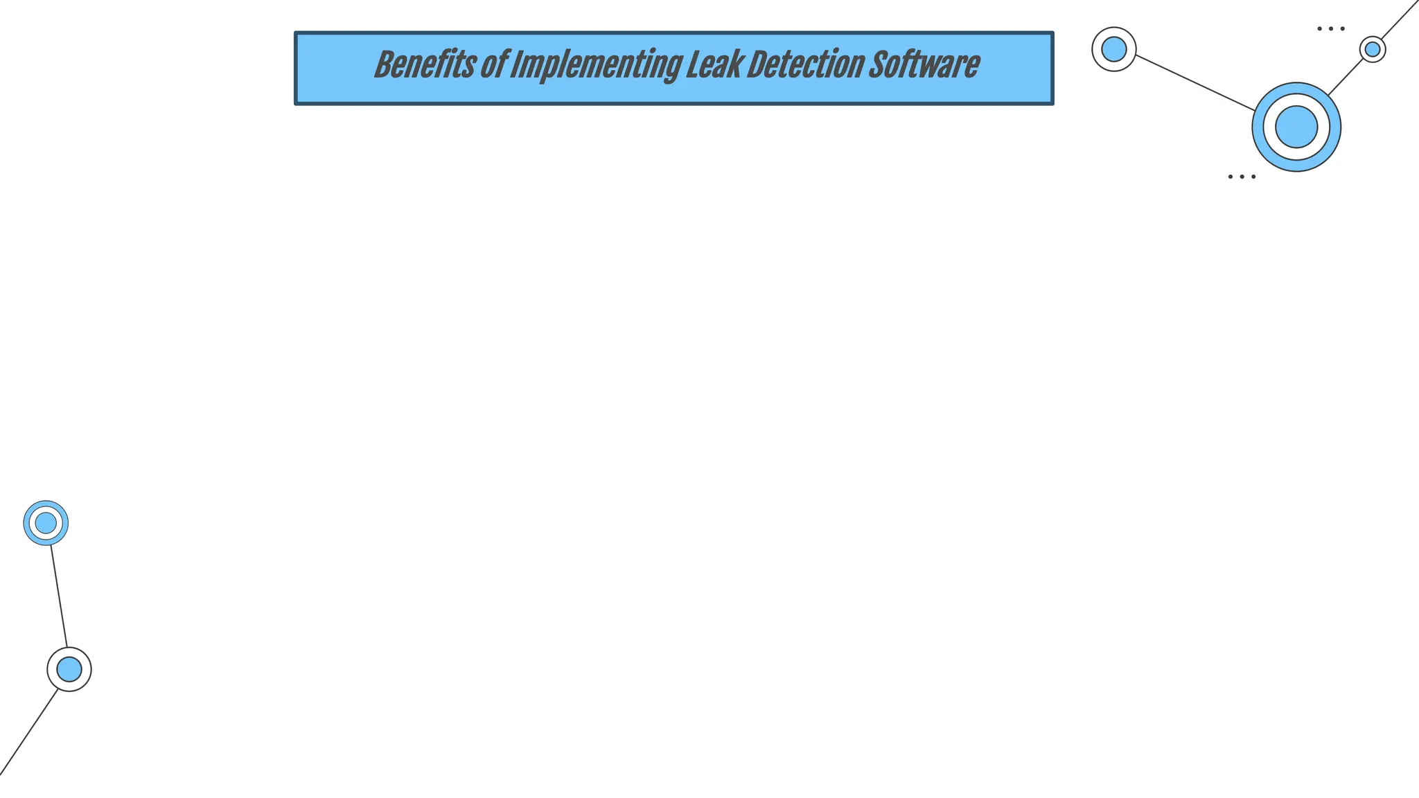 Benefits Of Implementing Leak Detection Software Ppt