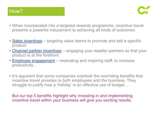 Benefits of incentive travel with your engagement strategy | PPT