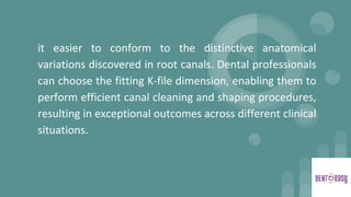 Benefits of K-File Endodontics.pptx