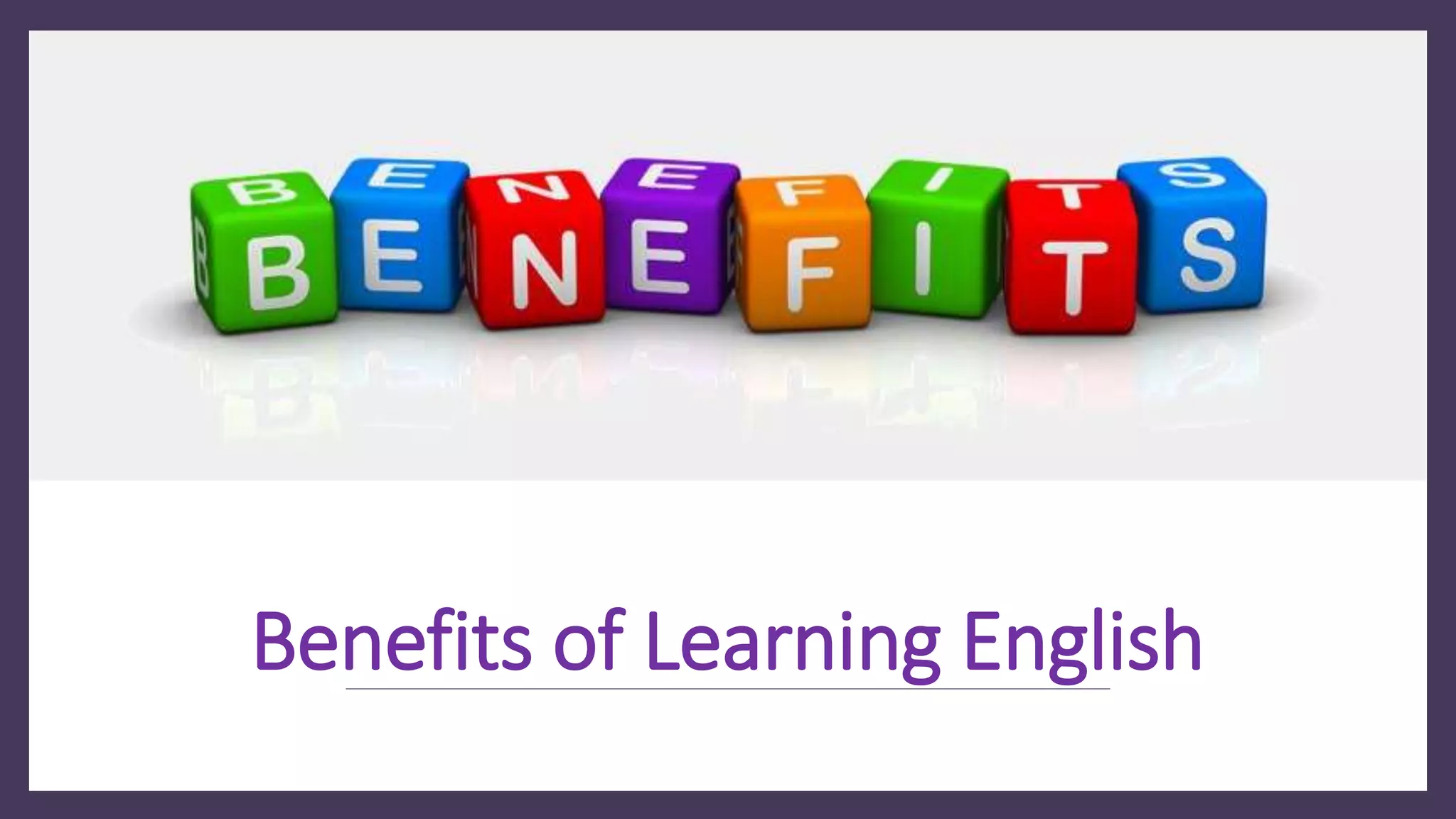 Benefits of Learning English | PPTX