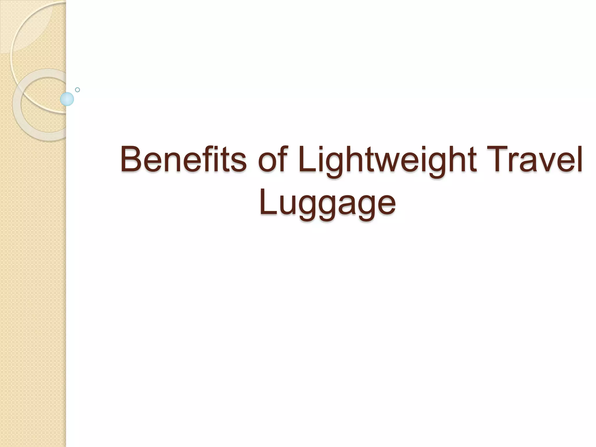 Benefits of Lightweight Travel Luggage | PPSX