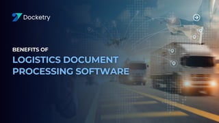 Benefits of Logistics Document Processing Software | PPT