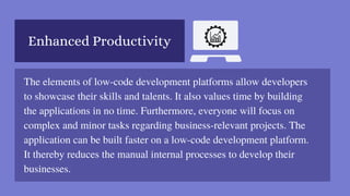 BENEFITS OF LOW-CODE APPLICATION DEVELOPMENT PLATFORMS.pdf