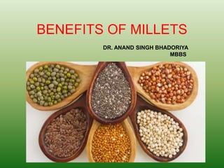 BENEFITS OF MILLETSINTERNATIONAL YEAR OF MILLETS - 2023.ppt