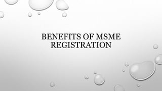 Benefits of msme ppt | PPT