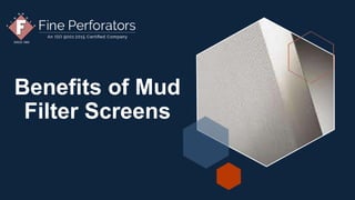 Benefits of Mud Filter Screens | PPTX | Indoor Environmental Quality ...