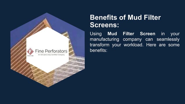 Benefits of Mud Filter Screens | PPTX | Indoor Environmental Quality ...