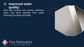 Benefits of Mud Filter Screens | PPTX | Indoor Environmental Quality ...