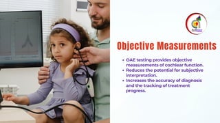 Benefits of OAE Testing.pdf | Ear, Nose and Throat Conditions ...