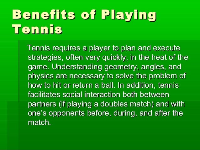 Benefits of playing tennis by michael konig