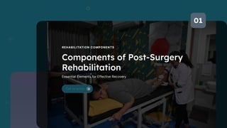 Benefits of Post-Surgery Rehabilitation- A Smooth Transition to ...