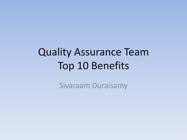 Benefits of Quality Assurance Team | PPT