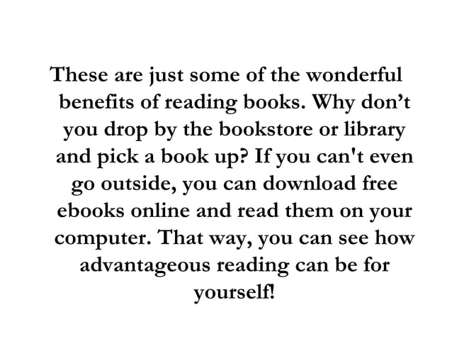 Benefits Of Reading Books: How Reading Greatly Enhances Your Life | PPT