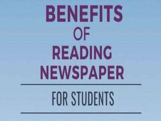 Benefits of reading newspaper for students | PPT
