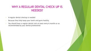 Benefits of regular dental checkup | PPTX