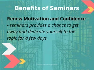 Benefits of Seminars in educational area | PPTX