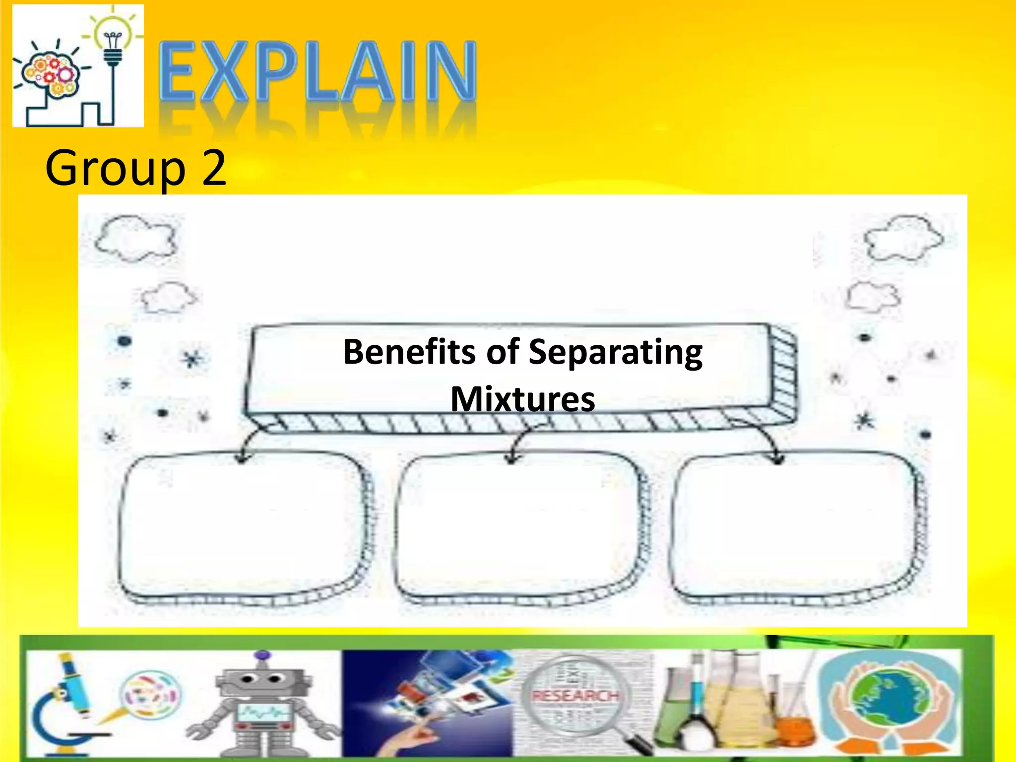 Benefits of separating mixtures.pptx