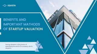 Benefits of startup valuation and Important methods | PPT