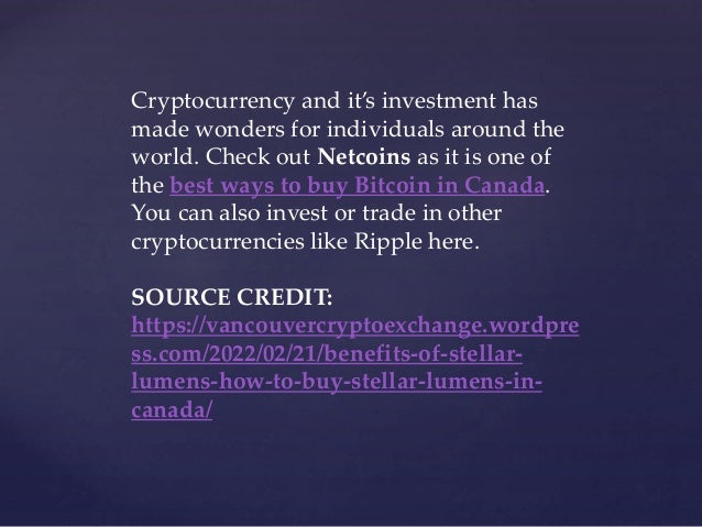 Benefits of stellar lumens – how to buy stellar lumens in Canada ? | PPTX