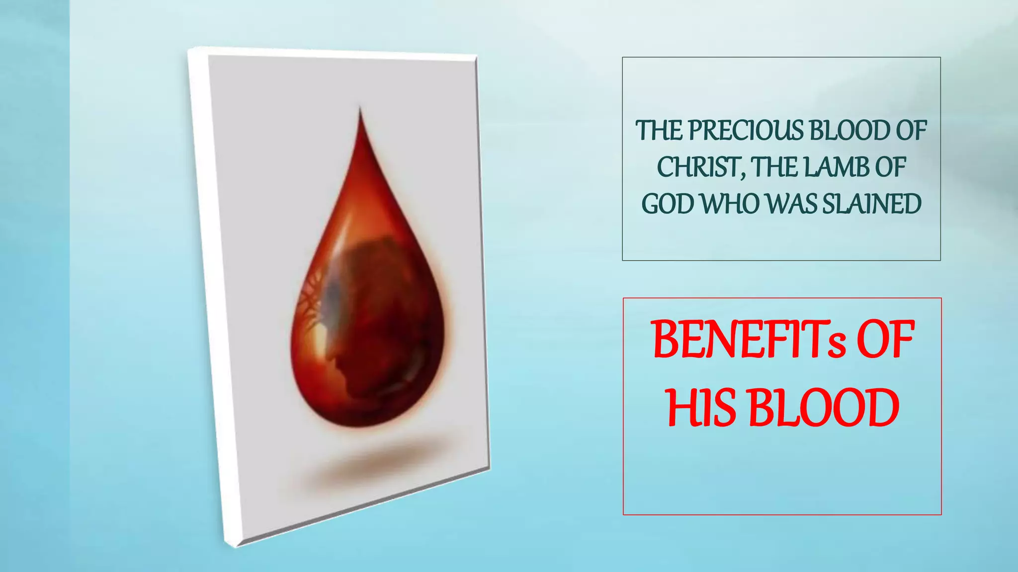 Benefits of the blood of jesus. | PPTX