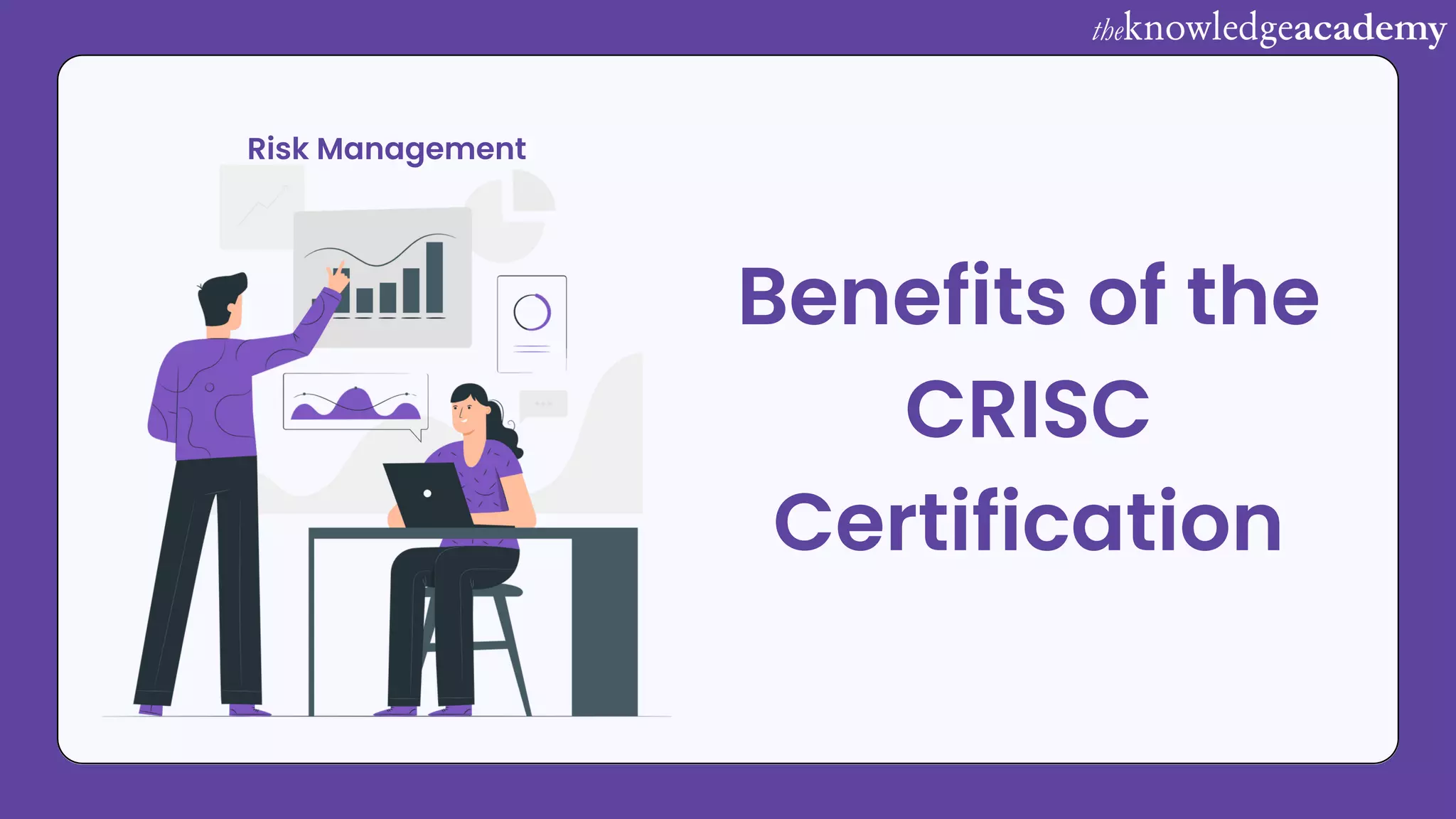 Benefits of the CRISC Certification | The Knowledge Academy | PPT