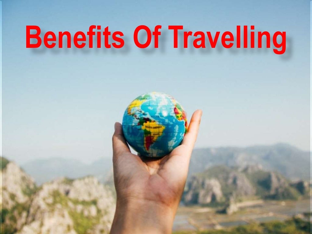 Benefits Of Travelling | PPTX