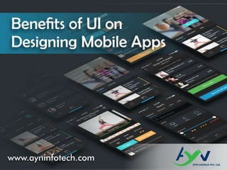 Benefits of ui on mobile designing apps | PPT