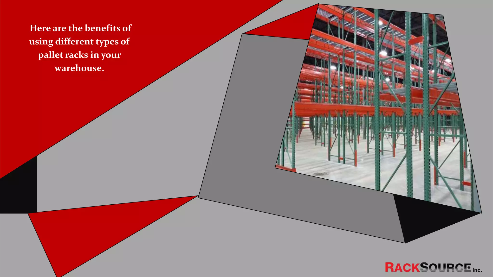 Benefits of Using Different Types of Pallet Racks in Warehouse | PPT
