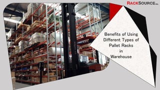 Benefits of Using Different Types of Pallet Racks in Warehouse | PPT