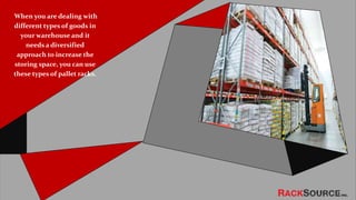 Benefits of Using Different Types of Pallet Racks in Warehouse | PPT