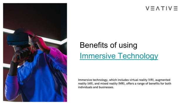 Benefits of using Immersive Technology.pptx