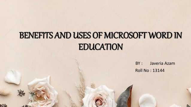 Benefits of using ms word in education by javeria azam | PPTX