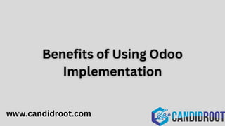 Benefits of Using Odoo Implementation.pdf