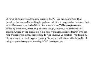 Benefits of using oxygen therapy in COPD.pptx